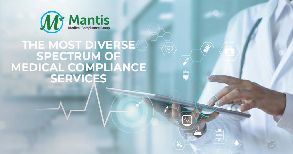 The Most Diverse Spectrum of Medical Compliance Services – MantisMed